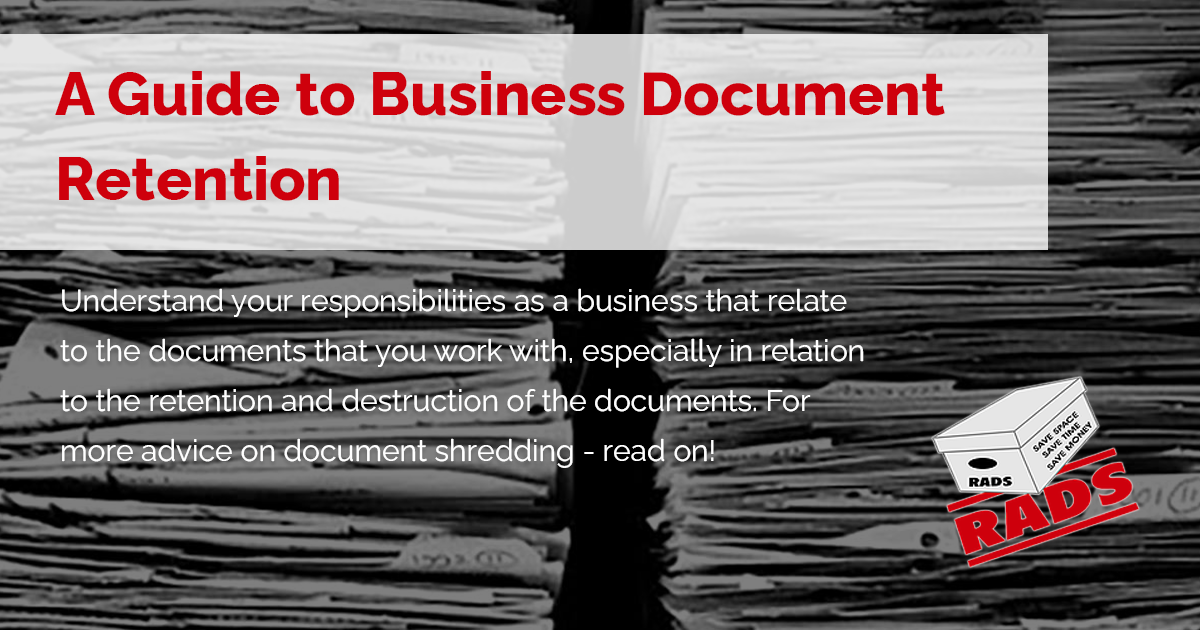 A Guide To Business Document Retention - Rads Document Storage