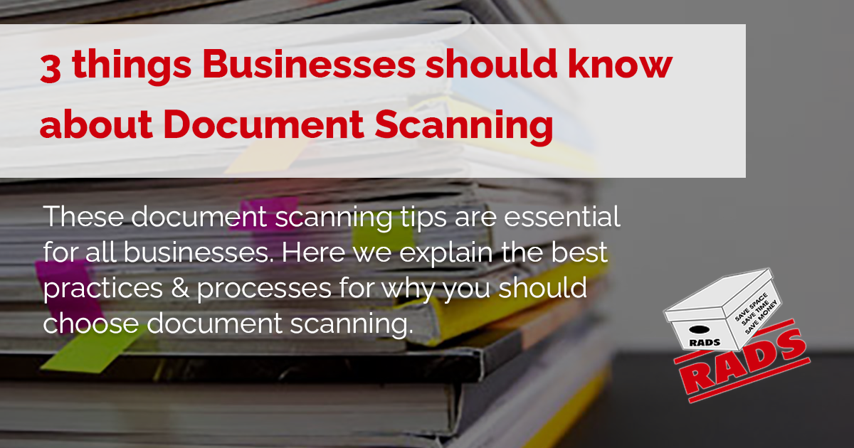 3 Things Businesses Should Know About Document Scanning - Rads Document ...