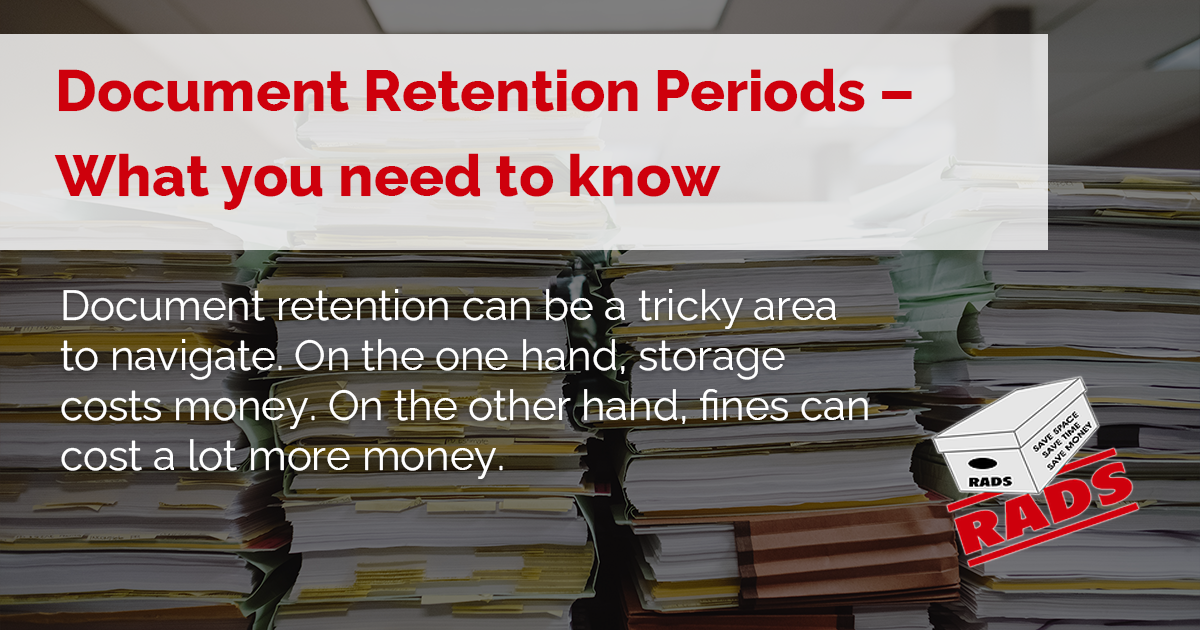 Document Retention Periods - What You Need To Know - Rads Document Storage