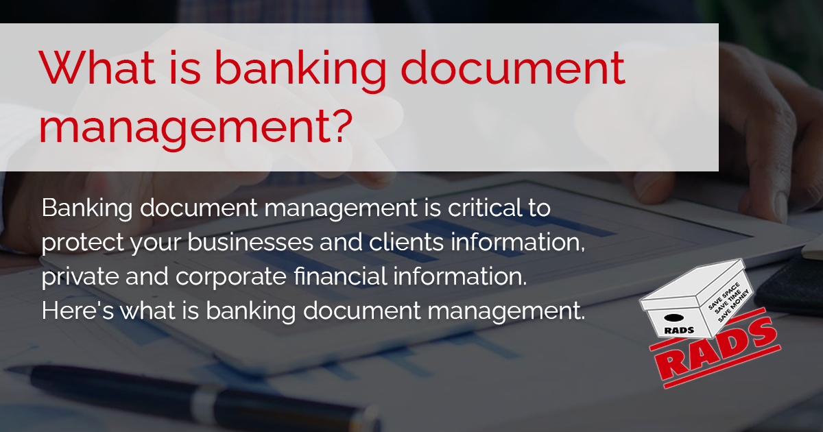 What is banking document management? - Rads Document Storage